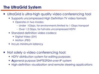 Video Conferencing Experiences with UltraGrid: | PPT