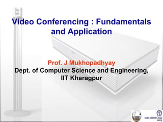 Video Conferencing : Fundamentals and Application | PPT