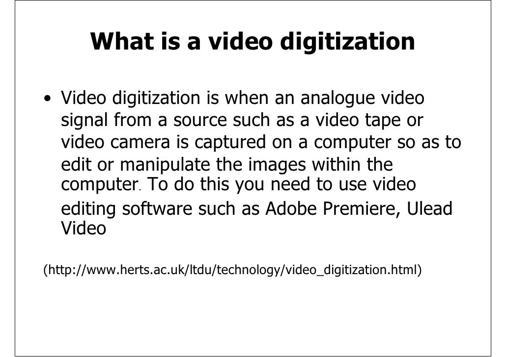 Video Digitization