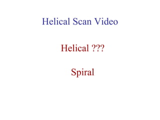 Video Helical Scan Video Helical ? | PPT