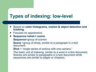 Video Indexing And Retrieval | PPT