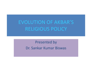 Akbar's religious policy and policies of administration which helps ...
