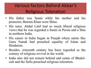 Akbar's religious policy and policies of administration which helps ...