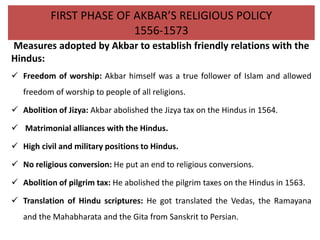 Akbar's religious policy and policies of administration which helps ...