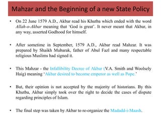 Akbar's religious policy and policies of administration which helps ...