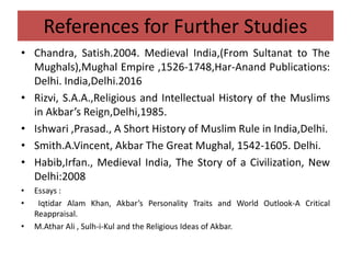 Akbar's religious policy and policies of administration which helps ...