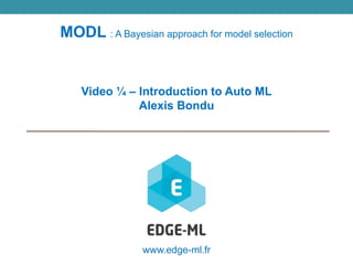 AN INTRODUCTION TO AUTO-ML EDGE-ML (VIDEO 1/4) | PPT