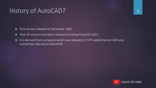 Tutorial 1 - Introduction to AutoCAD, About & History of AutoCAD, User ...