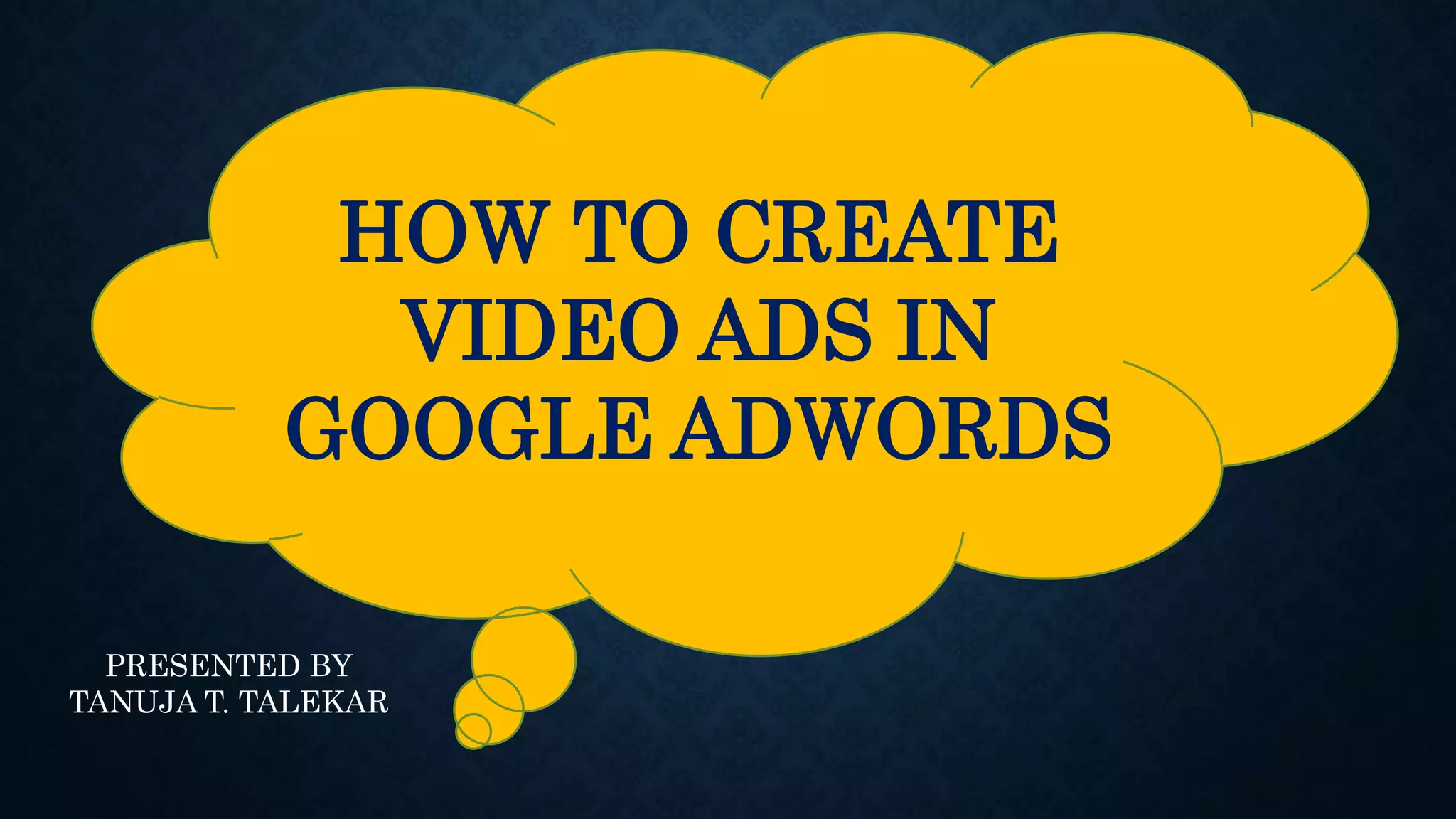 How to create a Video ad campaign in adwords | PPT