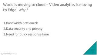 Video analytics on the edge | PPTX | Cloud Computing | Internet