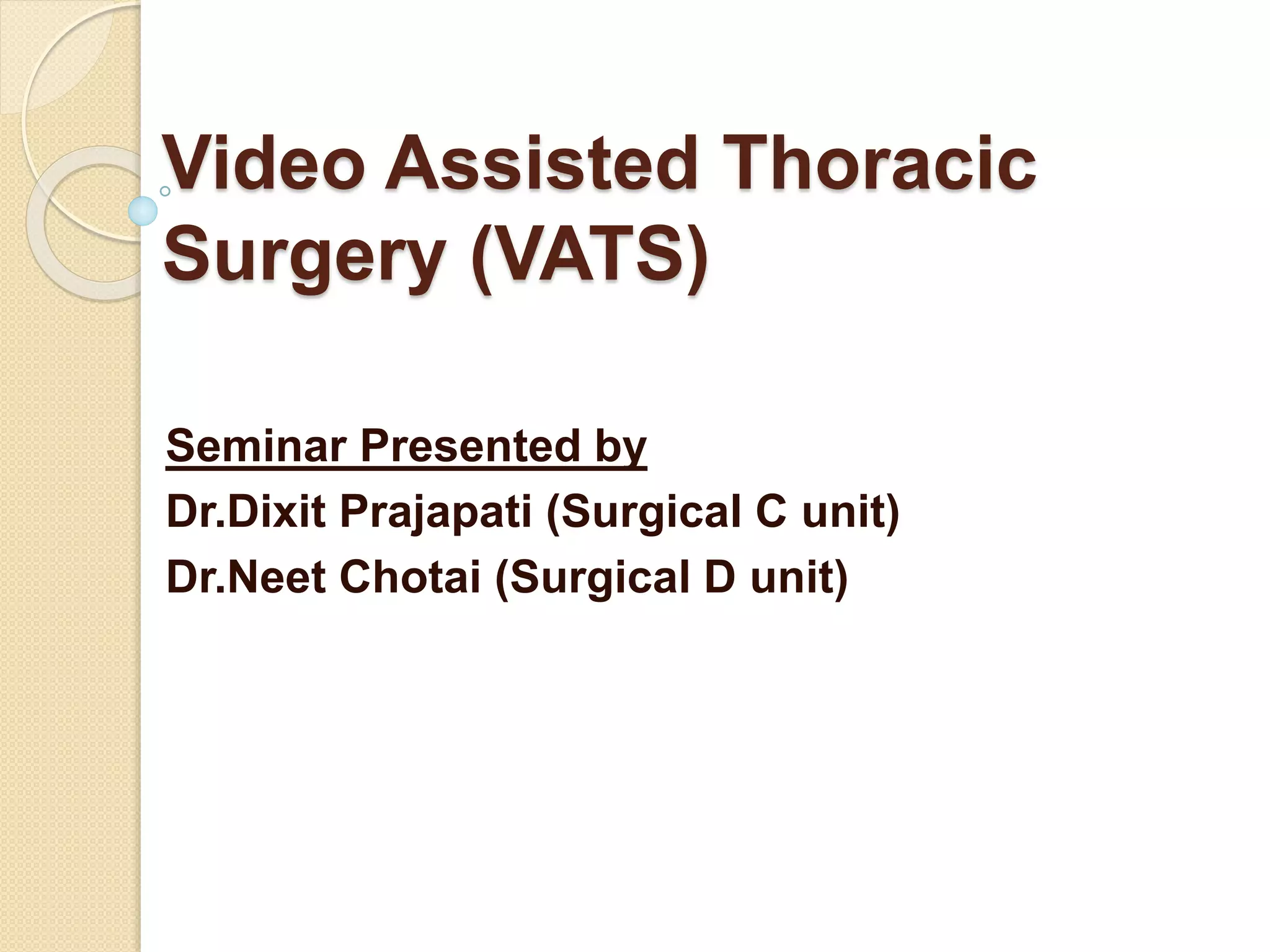 Video assisted thoracic surgery | PPTX