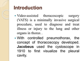 Video assisted thoracic surgery (VATS) seminar | PPTX