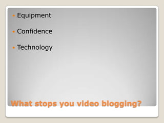 Video blogging basics | PPTX
