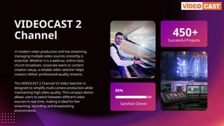 Switch your Video through the V2 Video Switcher & Mixer by Videocast | PPTX