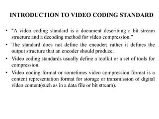 Video coding standards ppt | PPTX