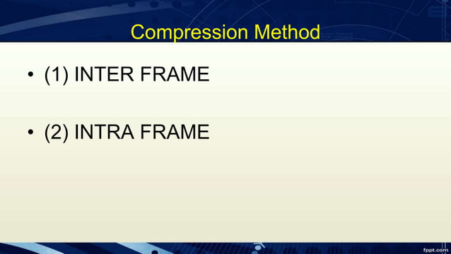 A presentation on video compression | PPT