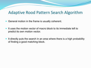 Motion Estimation in h.264 encoder | PPTX