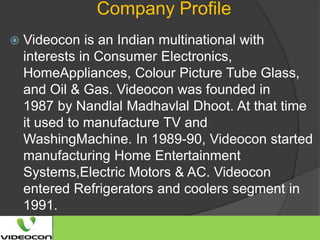 Videocon ppt | PPTX