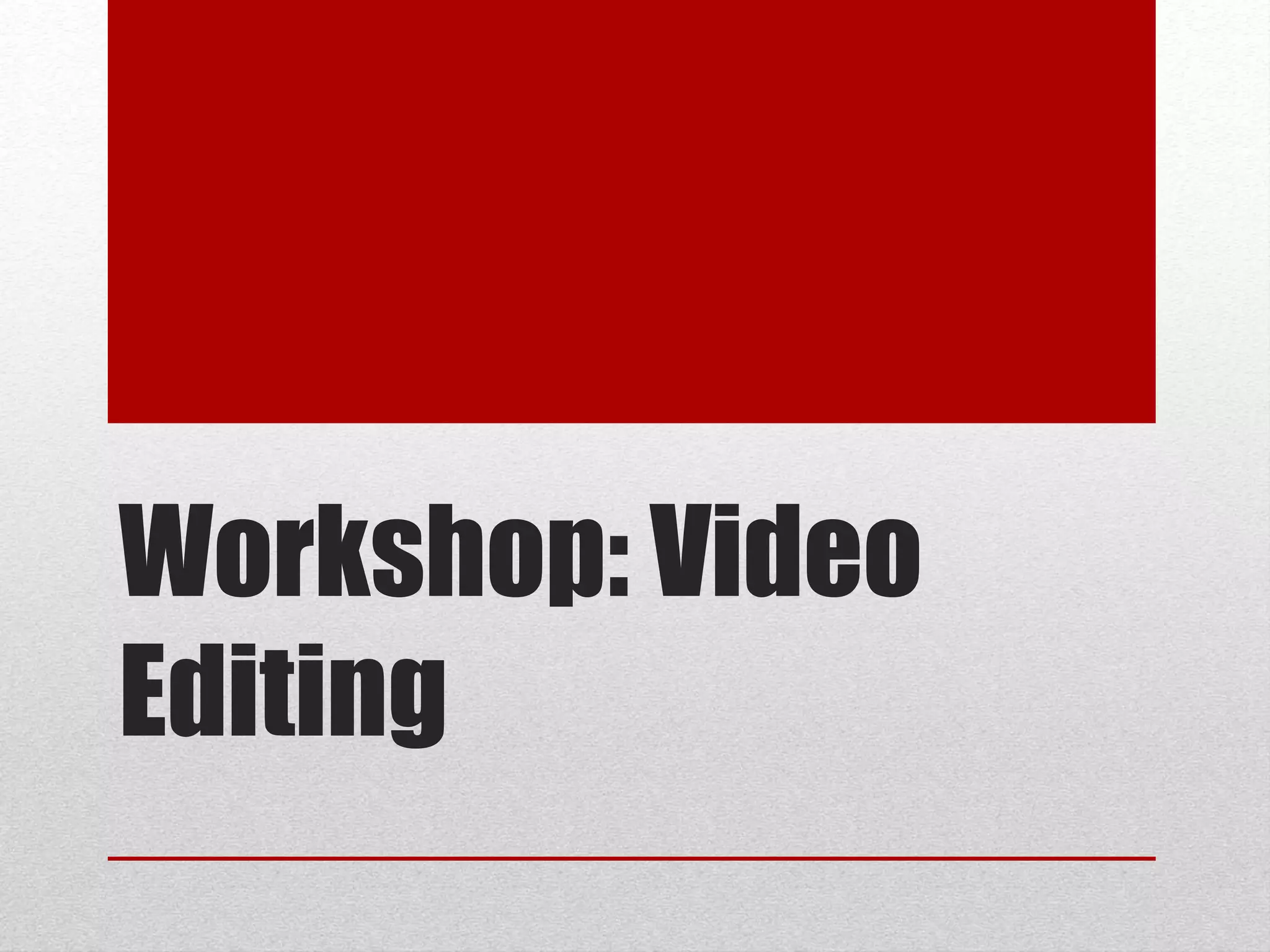 Video editing | PPTX | Video Software | Computer Software and Applications