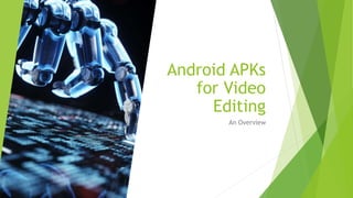 video editing apps for android.pptx