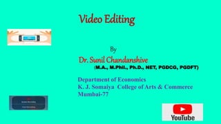 Video editing by sunil | PPTX