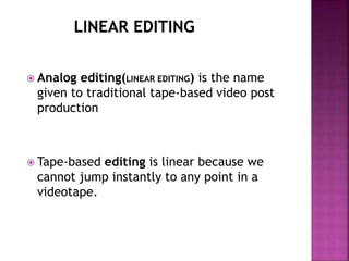 Video editing systems and their components | PPTX
