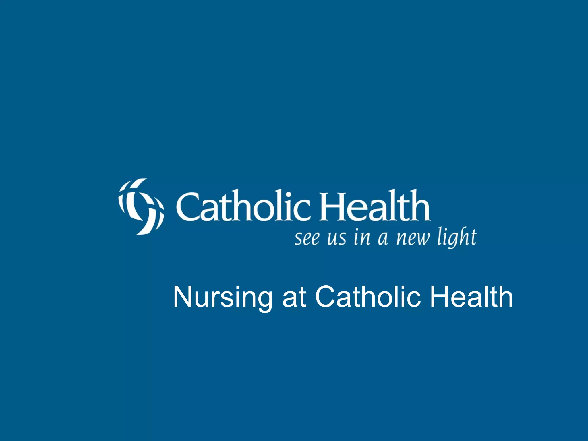 Nursing at Catholic Health | PPT