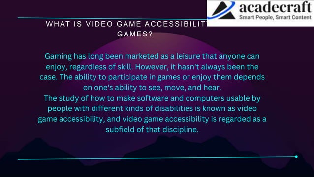 video game accessibility.pptx | Home Entertainment Systems | Consumer ...