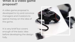 Video game proposal | PPTX | Video Game Genres | Video Gaming
