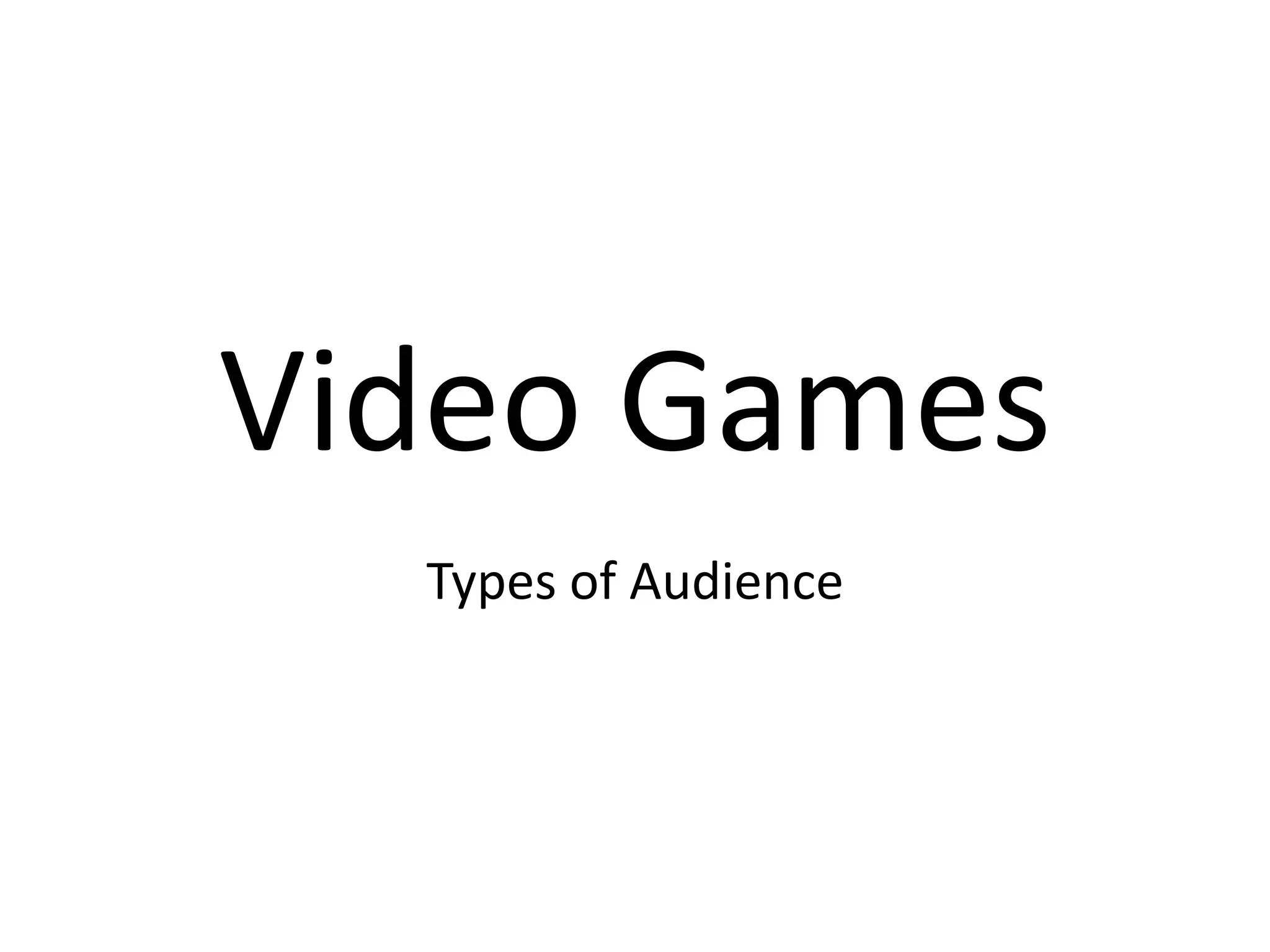 Video games and audience | PPTX