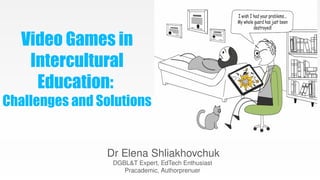 Video games in intercultural education. Explained. | PPT