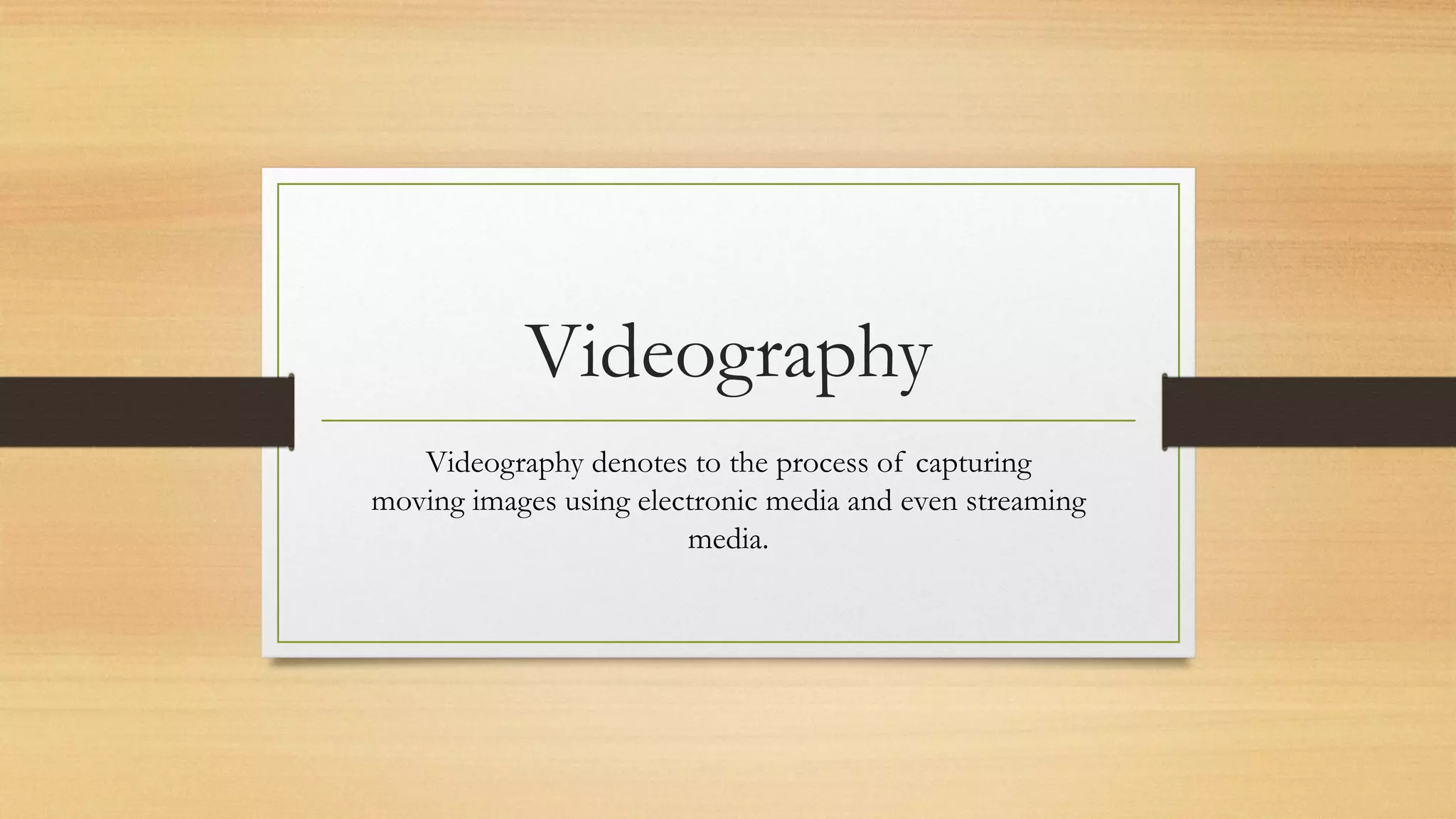 Videography -PPT | PDF