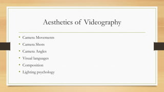 Videography -PPT | PDF