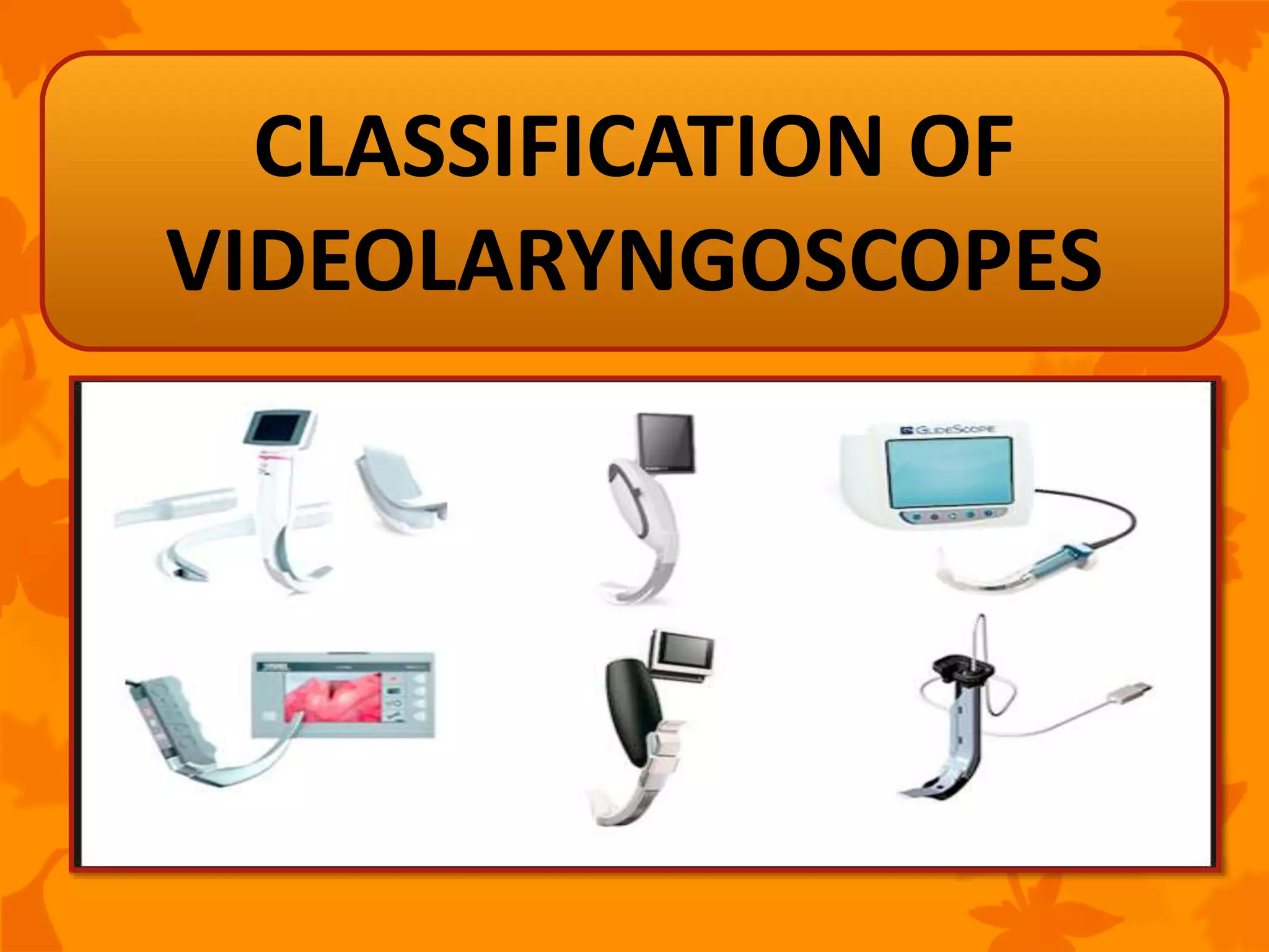 Videolaryngoscopes for tracheal intubation | PPTX