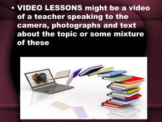 Video lessons OR video lectures | PPTX