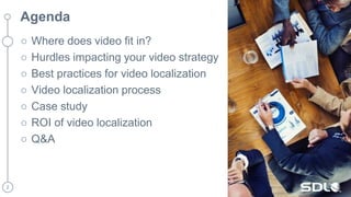 Video localization: Take Your Videos Global | PPTX