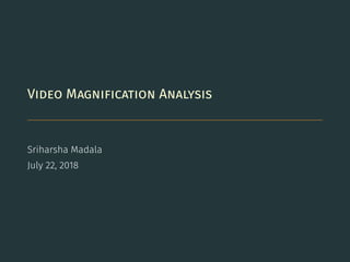 Video Magnification Analysis | PPT