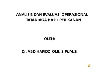 Video pembelajaran analisis dan evaluasi operasional tataniaga | PPSX