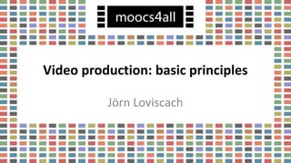 Video production basic principles | PPTX