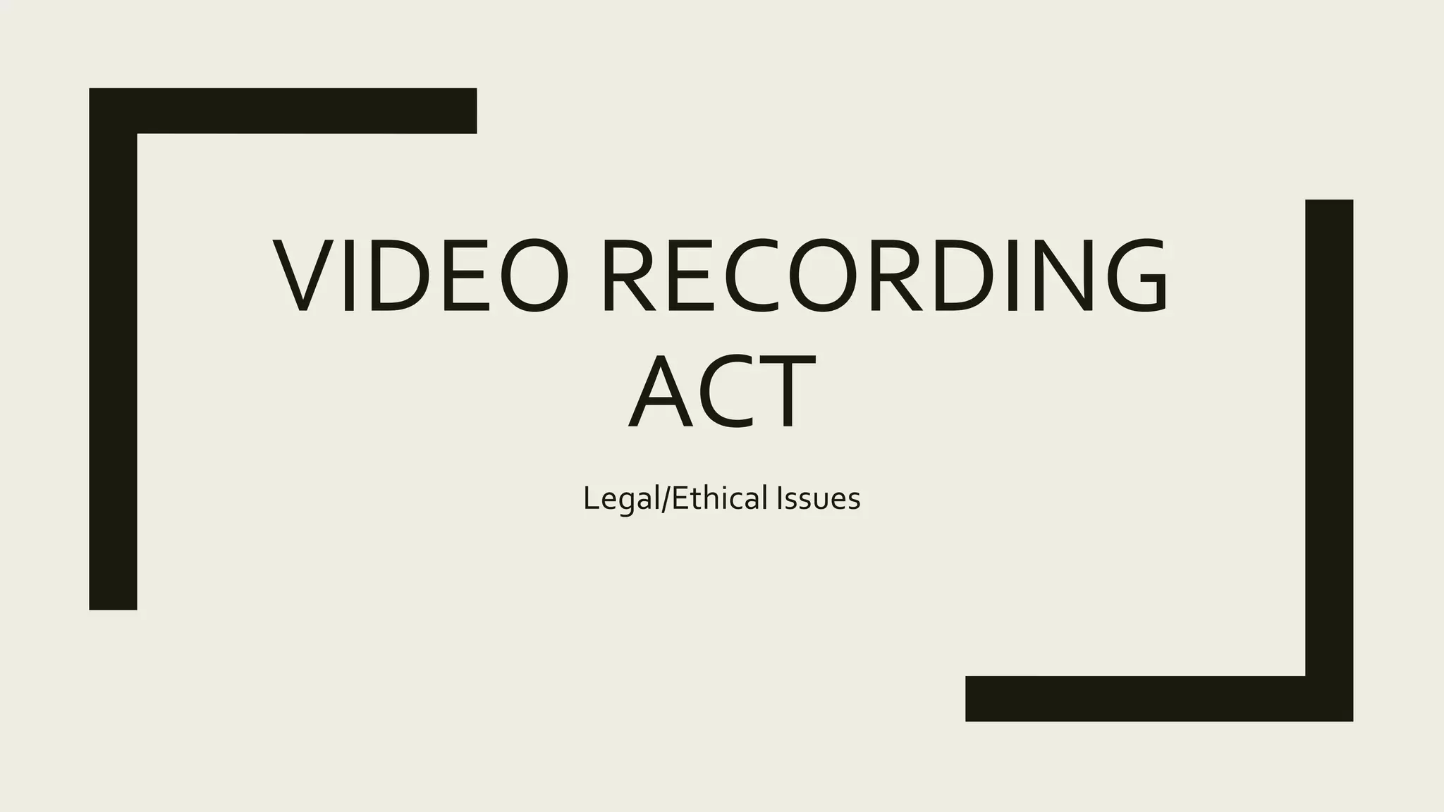 Video recording act | PPT
