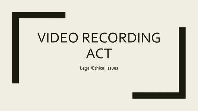 Video recording act | PPT