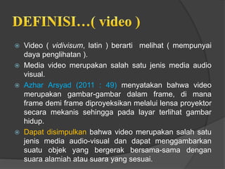 Video sebagai media pembelajaran | PPTX