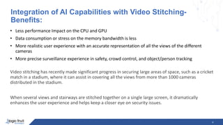Video Stitching + AI ML- Changing Landscape over the years | PPT