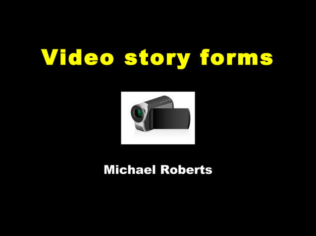Video Story Forms | PPT