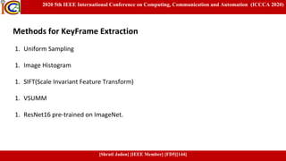 Unsupervised video summarization framework using keyframe extraction and video skimming | PPT