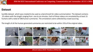 Unsupervised video summarization framework using keyframe extraction and video skimming | PPT