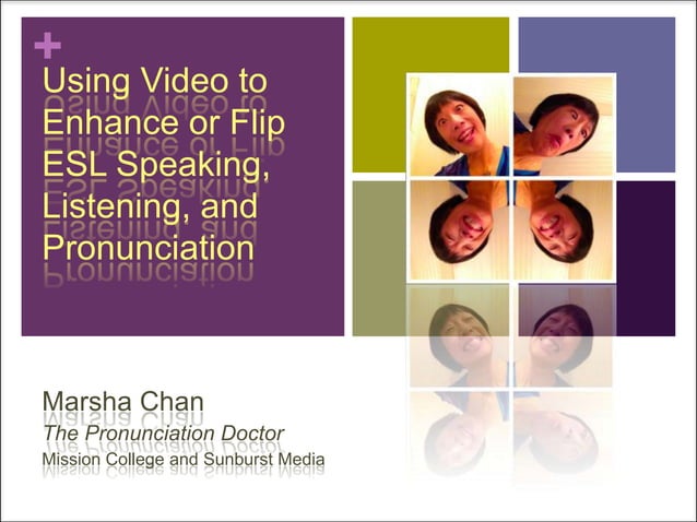 Using Video to Flip ESL Speaking, Listening, and Pronunciation | PPT