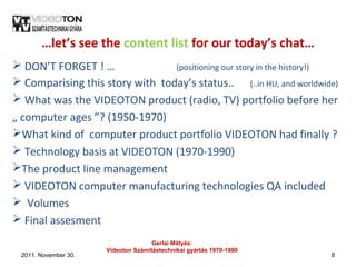 Videoton (Hungary) computer manufacturing (1970 1990) english version | PPT