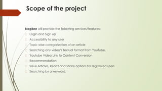 Video to text blog (blog bee) | PPTX | Search | Internet