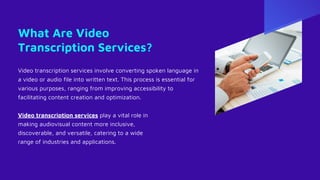 Video Transcription Services: Enhancing Accessibility and Efficiency | PPT